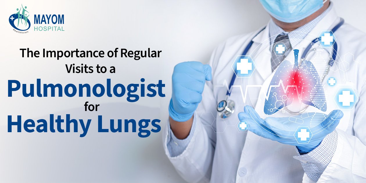 The Importance of Regular Visits to a Pulmonologist for Healthy Lungs